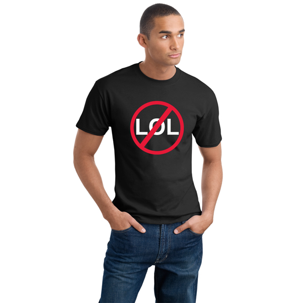 Ha Ha Productions - "No LOL" 100% Cotton T-Shirt on black | HAHA ...